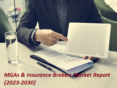 MGAs & Insurance Brokers Market Looks To Expand Its Size In Overseas ...